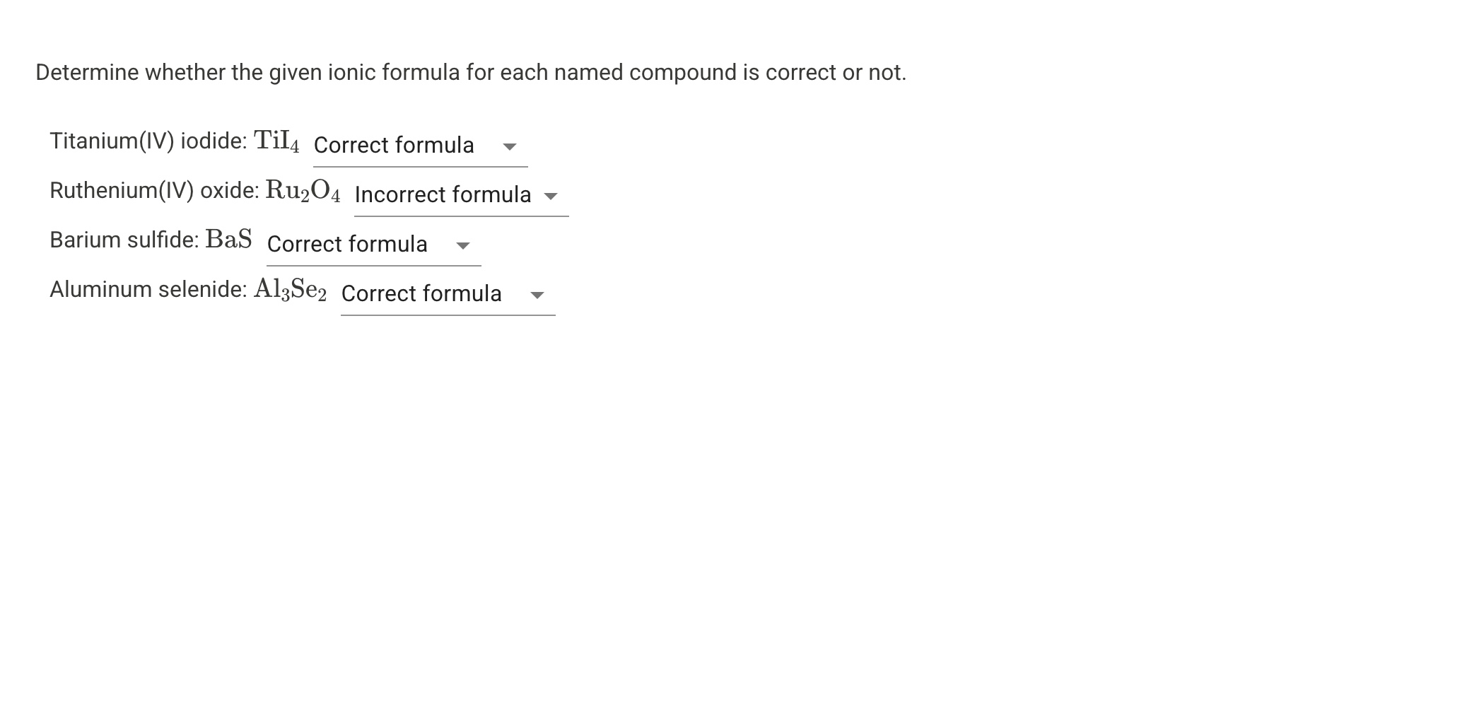 Solved Determine whether the given ionic formula for each | Chegg.com