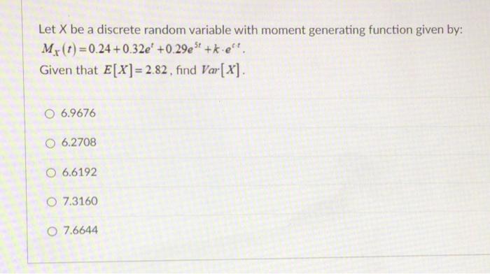 Solved Let X be a discrete random variable with moment | Chegg.com