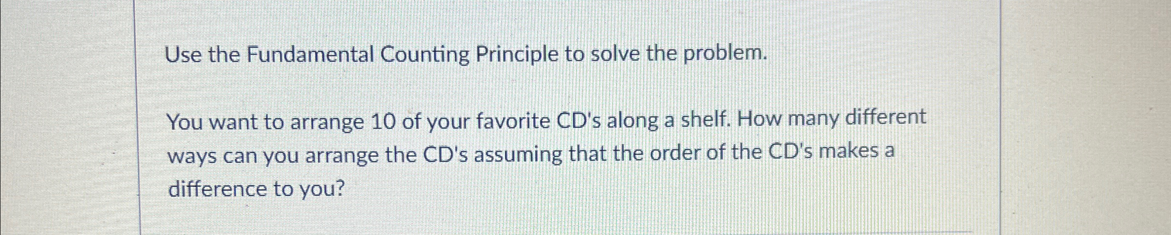 Solved Use the Fundamental Counting Principle to solve the | Chegg.com