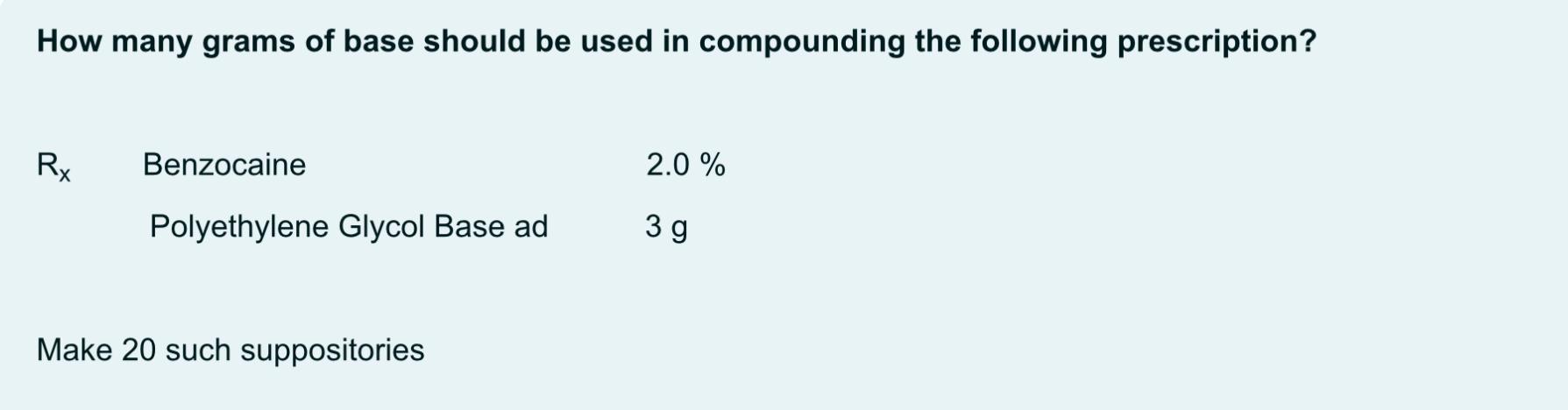 Solved How many grams of base should be used in compounding | Chegg.com