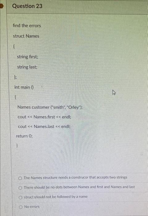 Solved Question 23 find the errors struct Names { string | Chegg.com