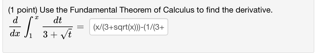 Solved (1 ﻿point) ﻿Use the Fundamental Theorem of Calculus | Chegg.com