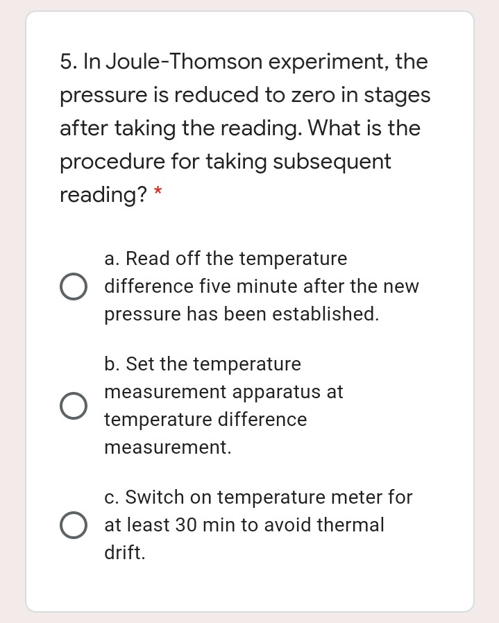 Solved 5. In Joule-Thomson experiment, the pressure is | Chegg.com