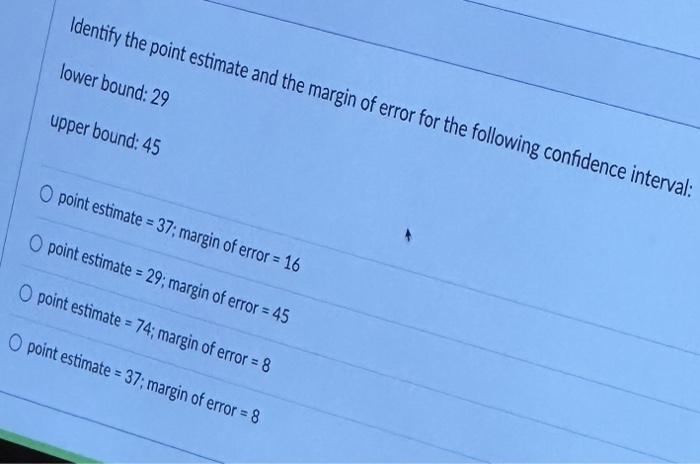 Solved Identify the point lower bound: 29 point estimate | Chegg.com