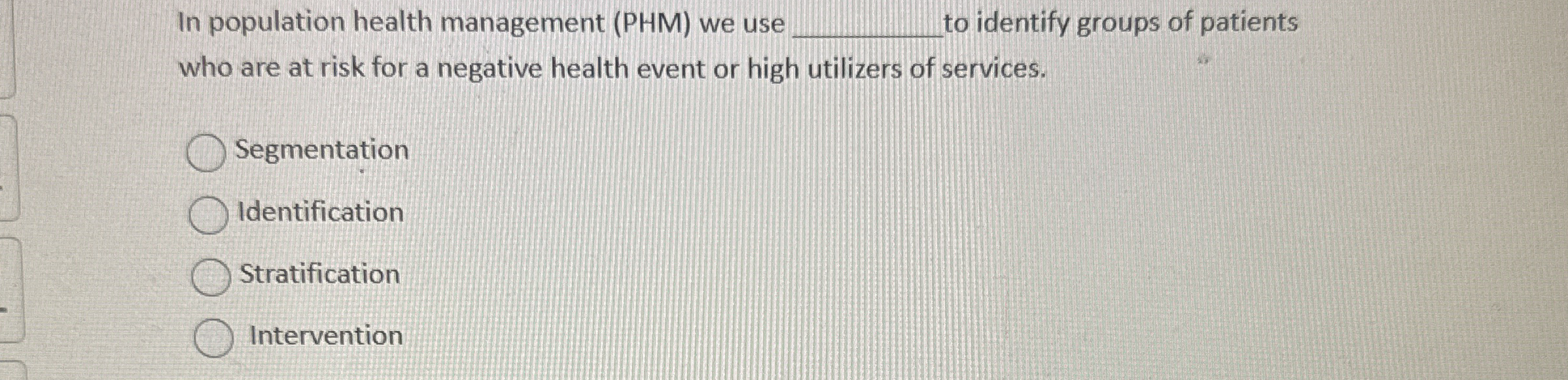 In population health management (PHM) ﻿we use q, ﻿to | Chegg.com