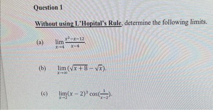 Solved Without using L'Hopital's Rule, determine the | Chegg.com