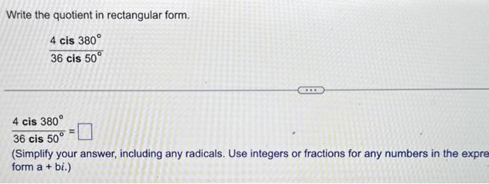 Solved Write the quotient in rectangular form. | Chegg.com