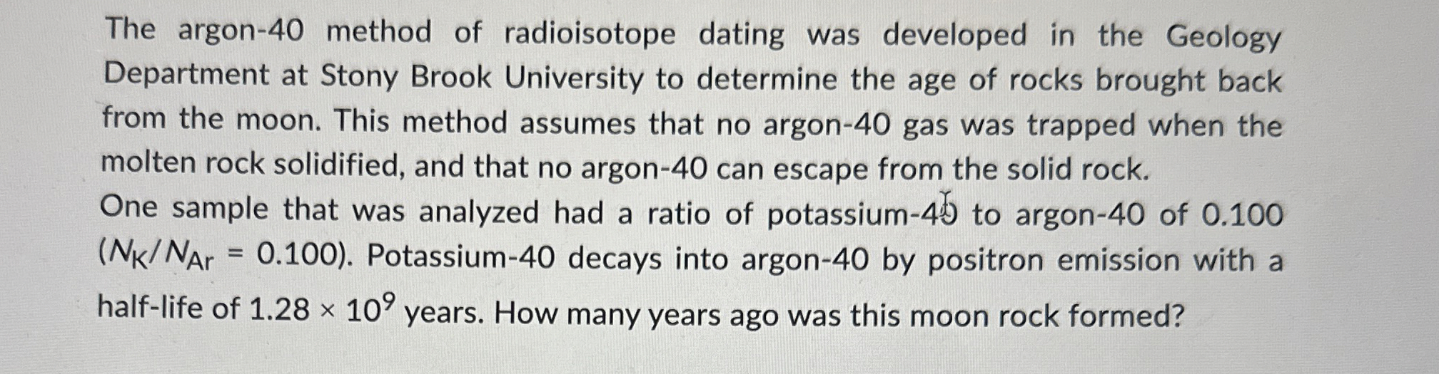 Solved The argon- 40 ﻿method of radioisotope dating was | Chegg.com