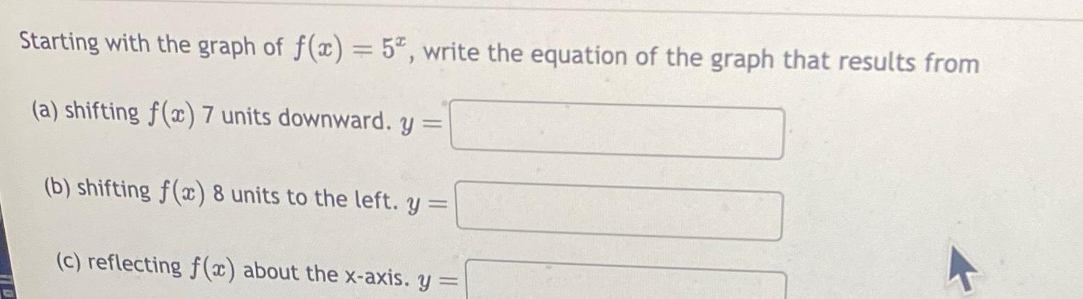 Solved Starting with the graph of f(x)=5x, ﻿write the | Chegg.com