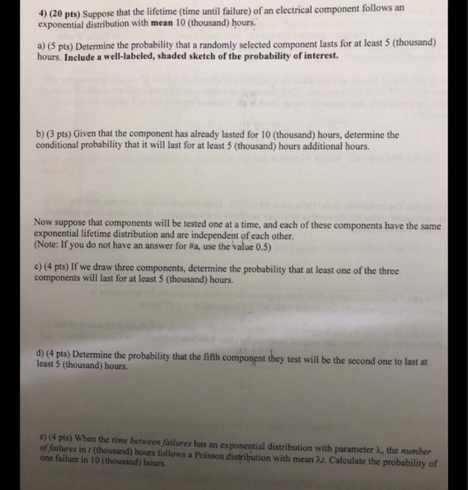 Solved 4) (20 pts) Suppose that the lifetime (time until | Chegg.com