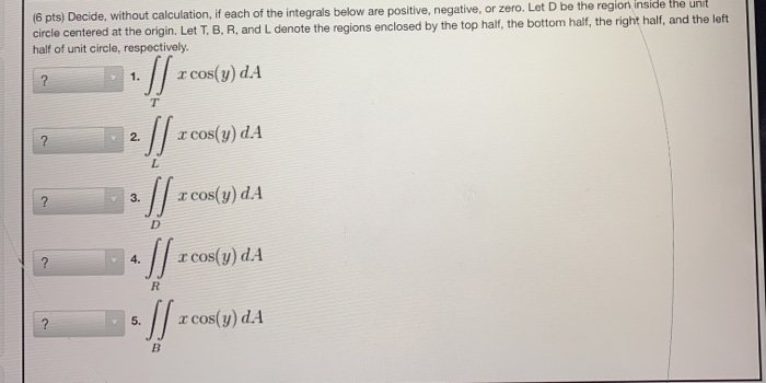 Solved (6 pts) Decide, without calculation, if each of the | Chegg.com