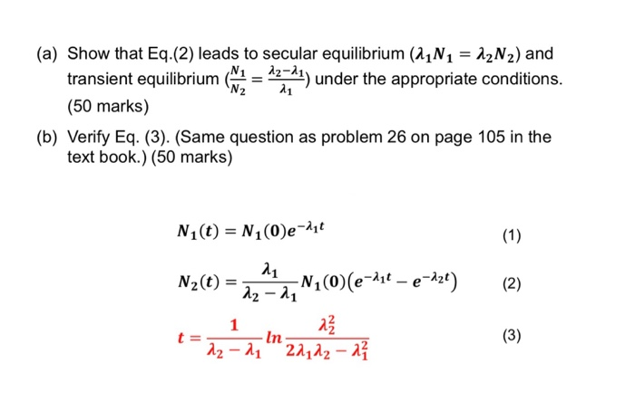 Solved (a) Show that Eq. (2) leads to secular equilibrium | Chegg.com