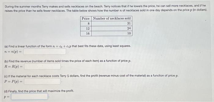Solved During the summer months Terry makes and sells | Chegg.com Solved During the summer months Terry makes and sells | Chegg.com