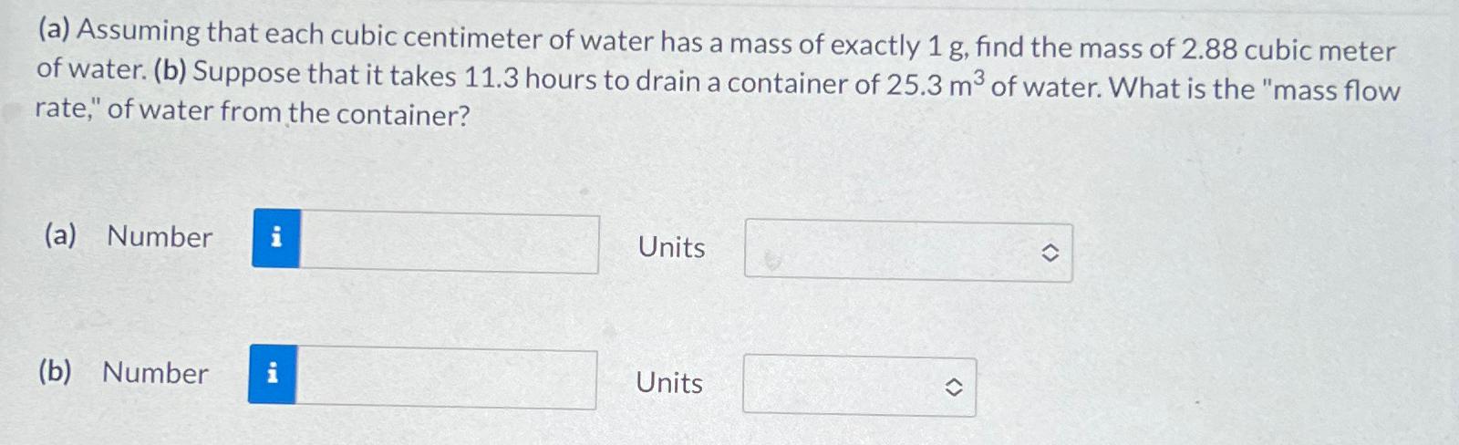 Solved (a) ﻿Assuming that each cubic centimeter of water has | Chegg.com