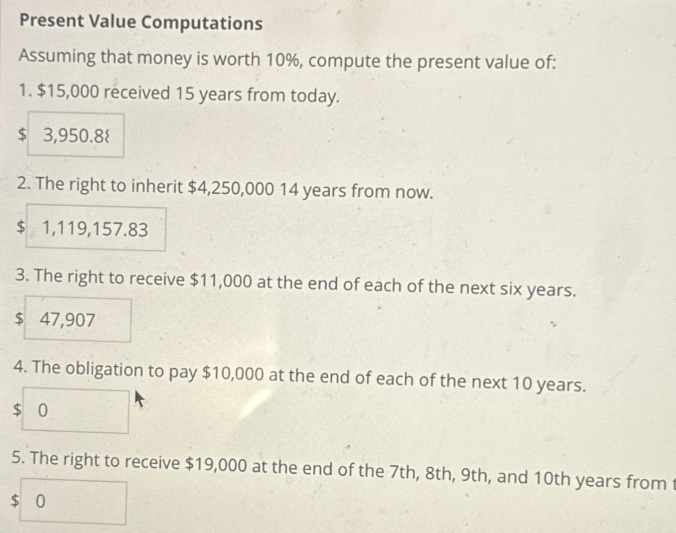 Solved Present Value ComputationsAssuming that money is | Chegg.com Solved Present Value ComputationsAssuming that money is | Chegg.com