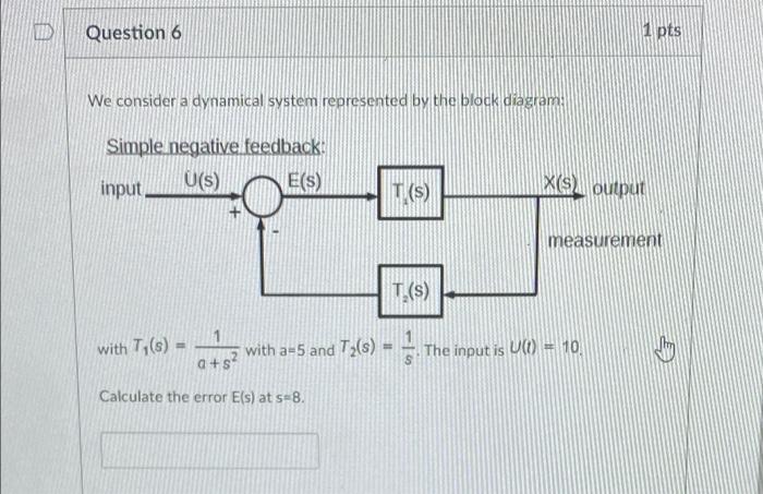 Solved Question 6 We consider a dynamical system represented | Chegg.com