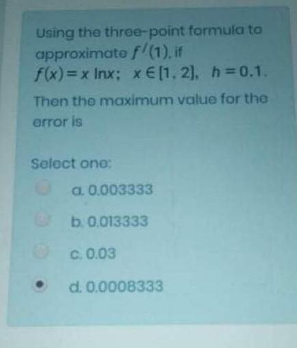 Solved Using the three-point formula to approximate f (1).if | Chegg.com