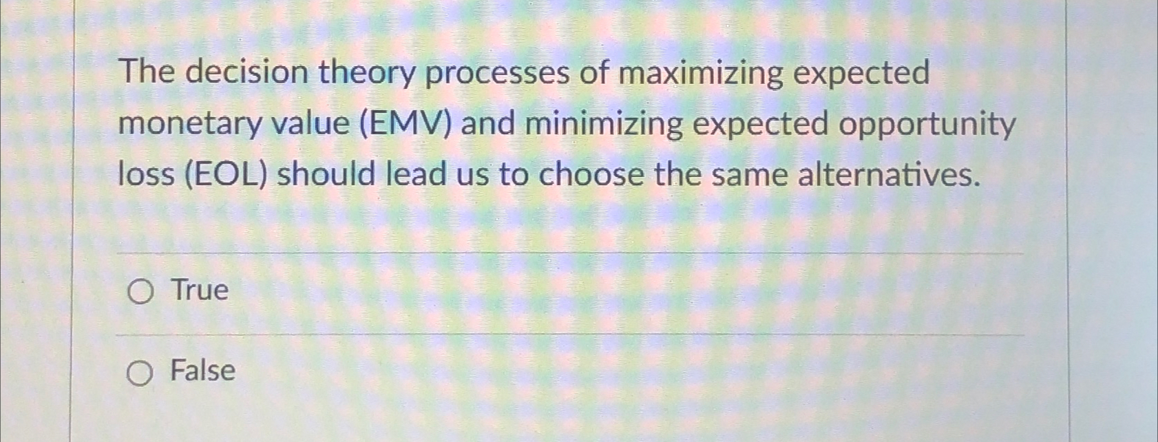 Solved The decision theory processes of maximizing expected | Chegg.com