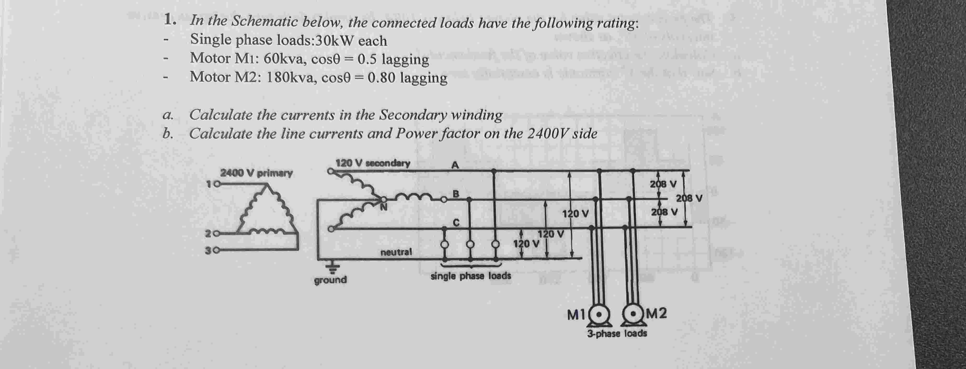 Solved In ﻿the Schematic below, the connected loads have the | Chegg.com