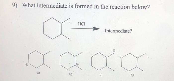 Solved What intermediate is formed in the reaction below? | Chegg.com