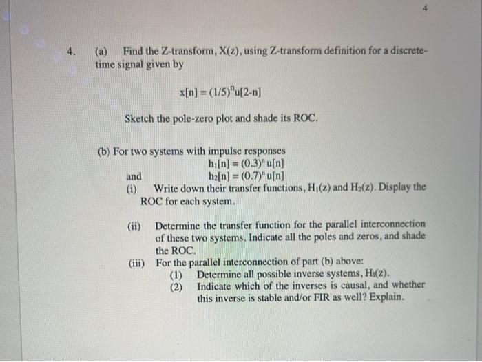 Solved (a) Find the Z-transform, X(z), using Z-transform | Chegg.com Solved (a) Find the Z-transform, X(z), using Z-transform | Chegg.com
