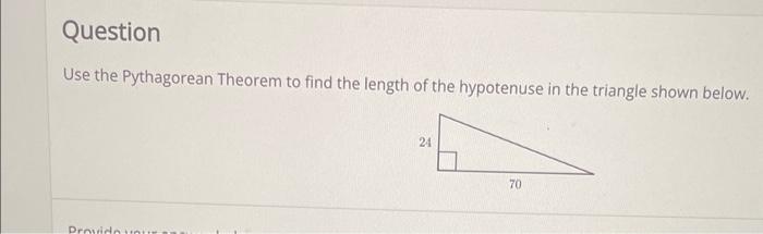 Solved Use the Pythagorean Theorem to find the length of the | Chegg.com