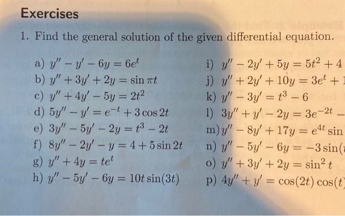 Solved Exercises 1. Find the general solution of the given | Chegg.com