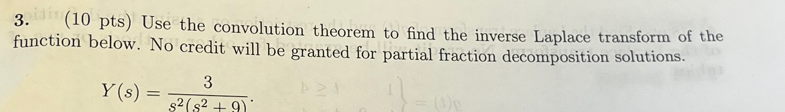 Solved (10 ﻿pts) ﻿Use the convolution theorem to find the | Chegg.com