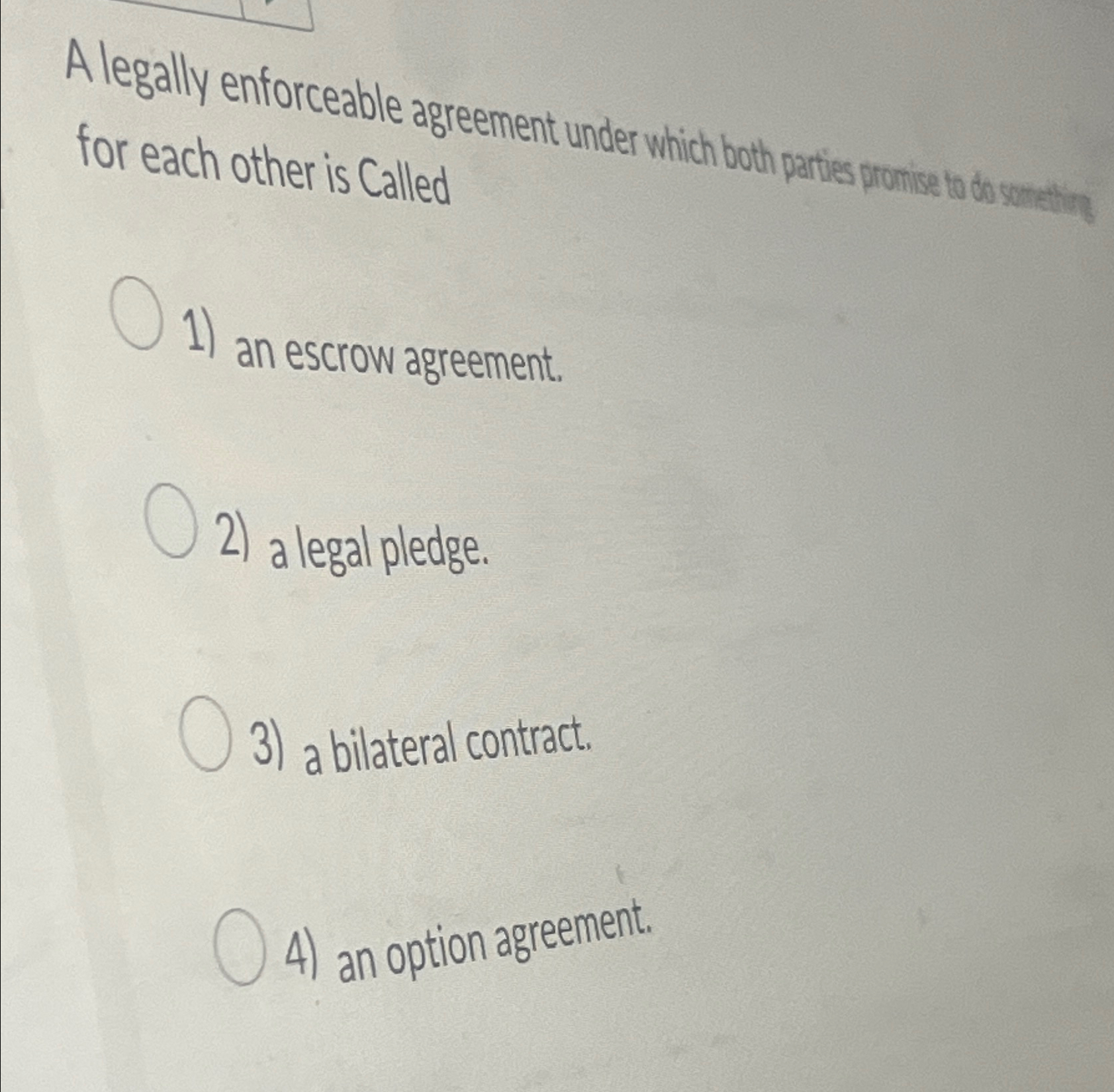 Solved A legally enforceable agreement under which both | Chegg.com