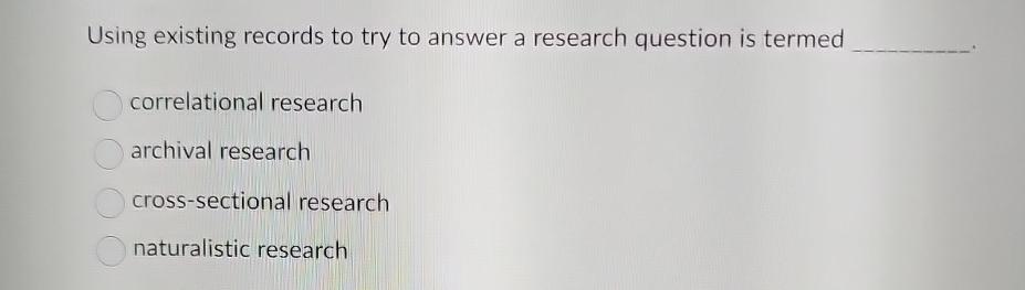 Solved Using existing records to try to answer a research | Chegg.com