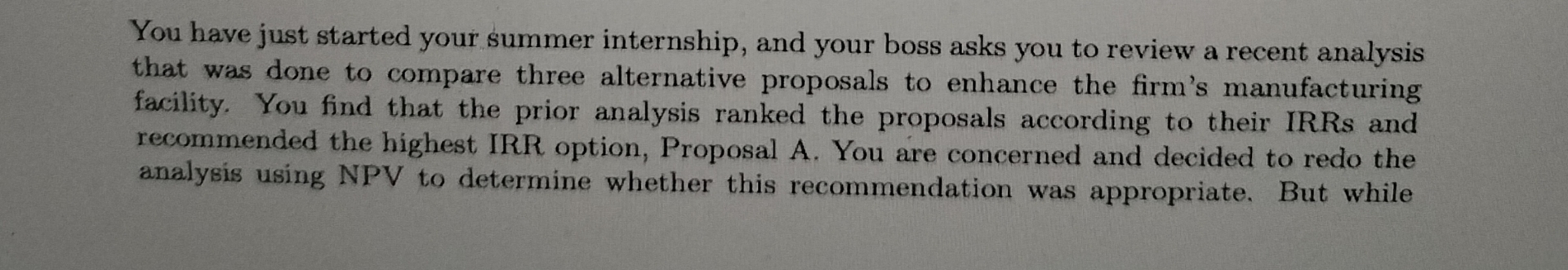 Solved You have just started your summer internship, and | Chegg.com