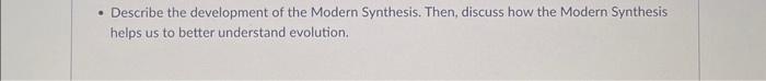 Solved - Describe the development of the Modern Synthesis. | Chegg.com
