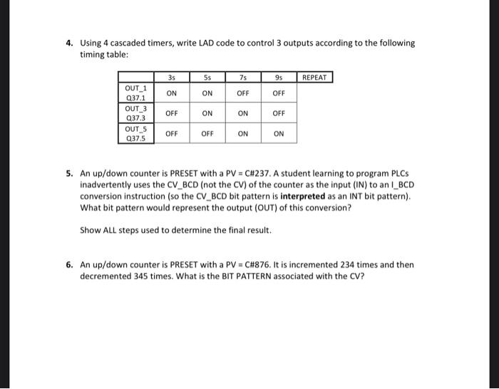 Solved 4. Using 4 cascaded timers, write LAD code to control | Chegg.com