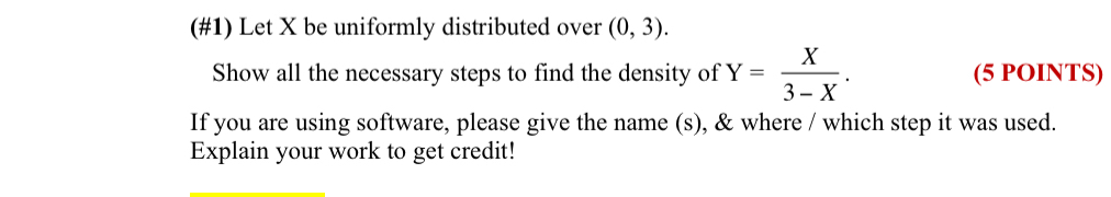 Solved (#1) ﻿Let X be uniformly distributed over (0,3).Show | Chegg.com