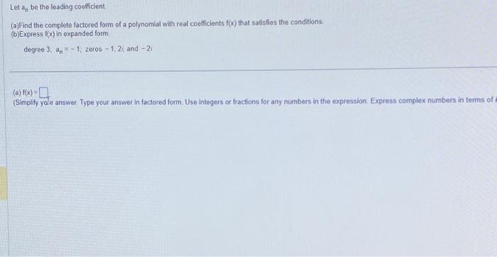 Solved (a) Find the complete factored form of a polynomial | Chegg.com