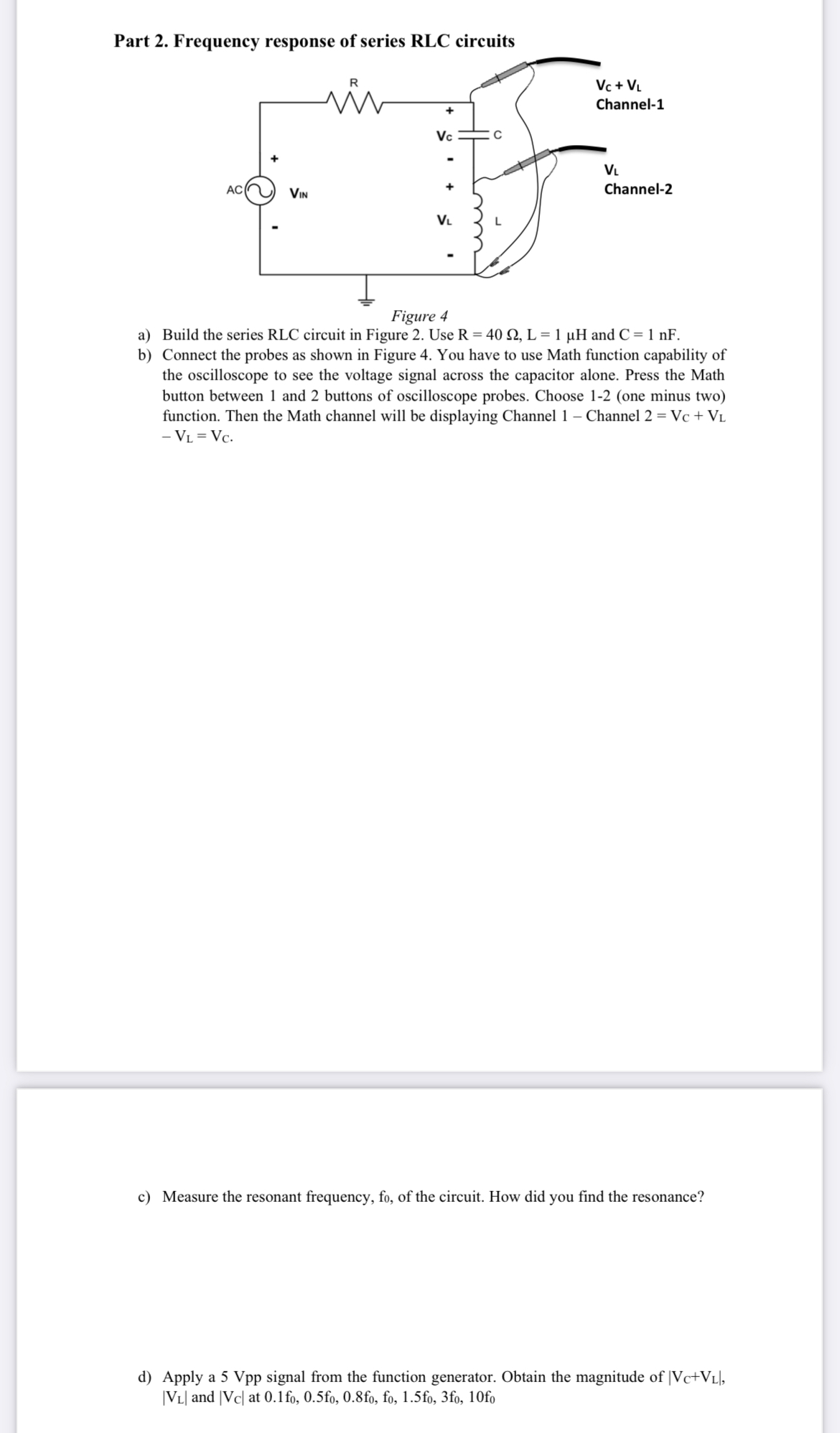 Part 2. ﻿Fresrigure 4a) ﻿Build the series RLC circuit | Chegg.com