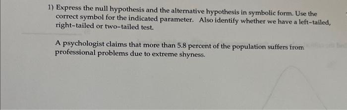 Solved 1) Express the null hypothesis and the alternative | Chegg.com
