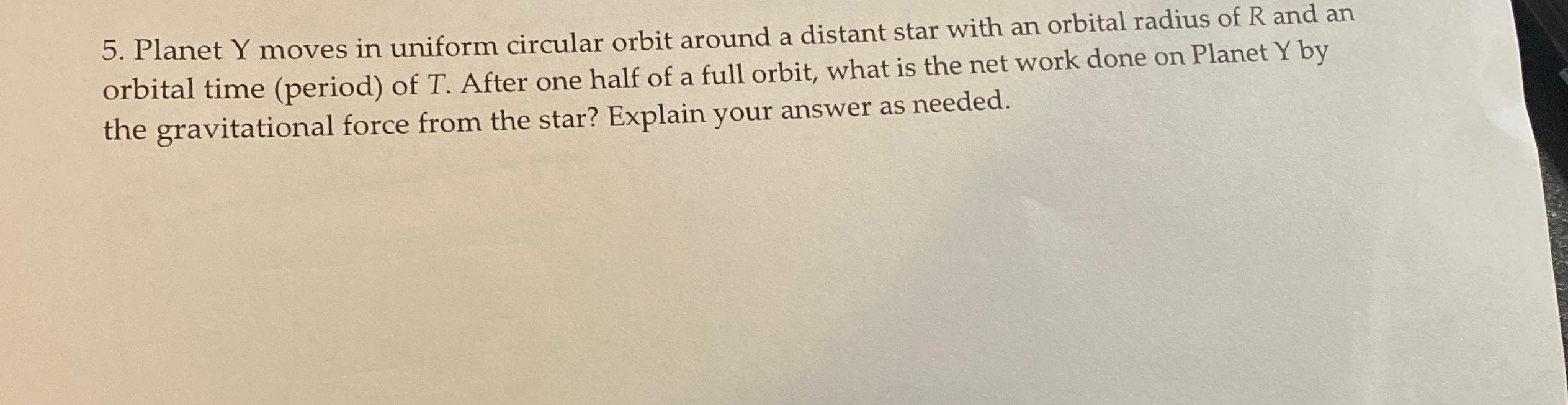 Solved Planet Y ﻿moves in uniform circular orbit around a | Chegg.com