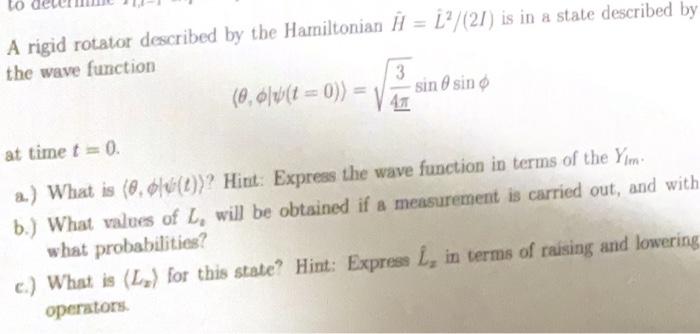 Solved A rigid rotator described by the Hamiltonian | Chegg.com