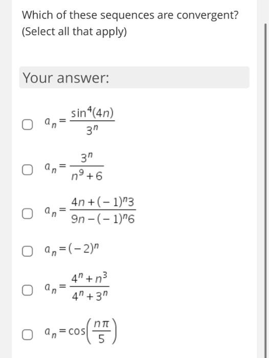 Solved Which of these sequences are convergent? (Select all | Chegg.com