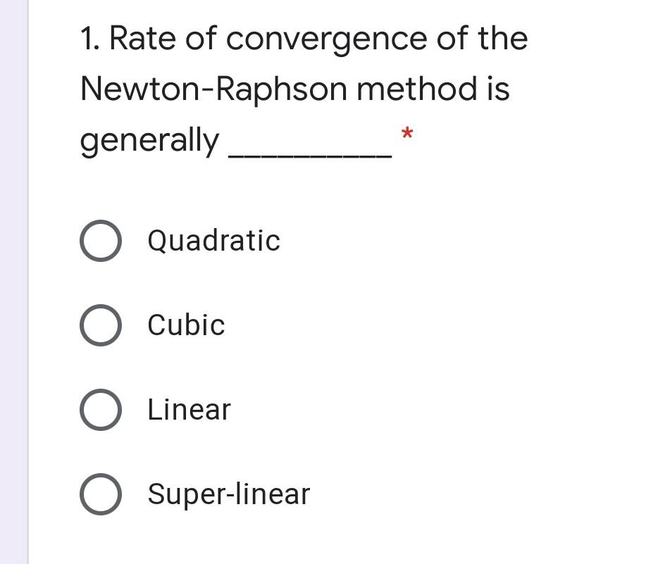 Solved 1. Rate of convergence of the Newton-Raphson method | Chegg.com