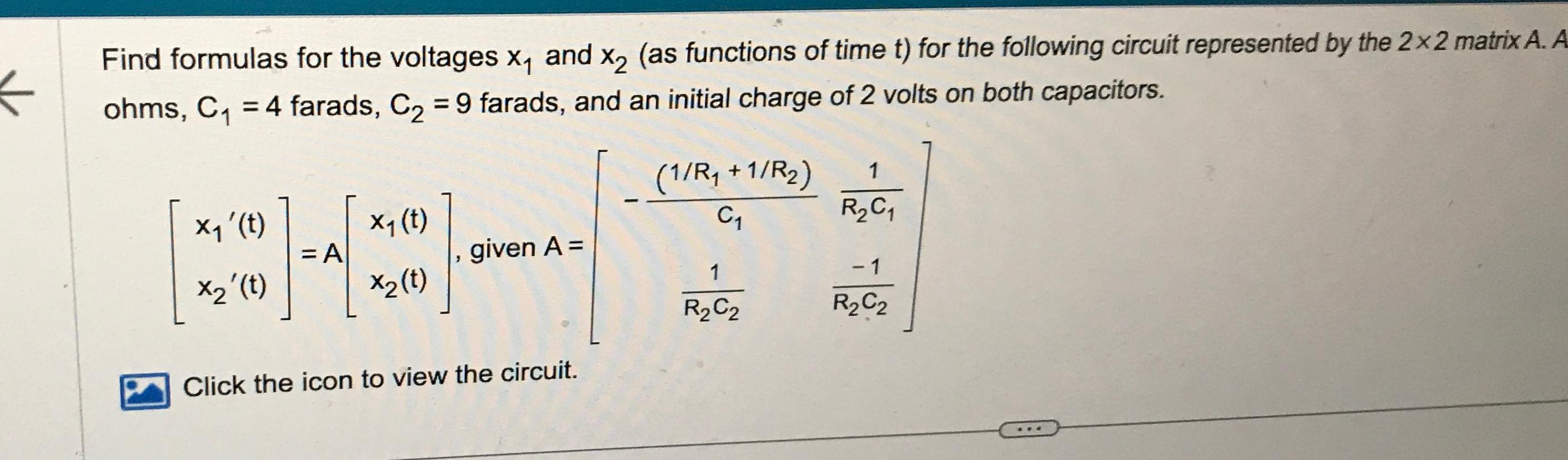 Solved Find formulas for the voltages x_(1) and x_(2) (as | Chegg.com