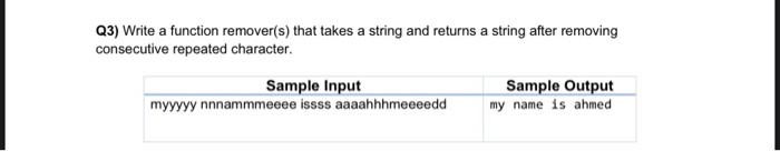 Solved Q3) Write a function remover(s) that takes a string | Chegg.com