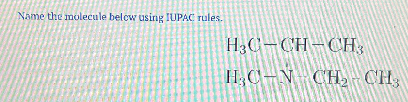 Solved Name the molecule below using IUPAC rules. | Chegg.com