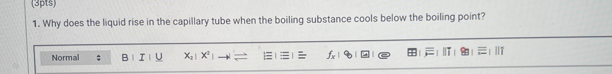 Solved (3pts)Why does the liquid rise in the capillary tube | Chegg.com