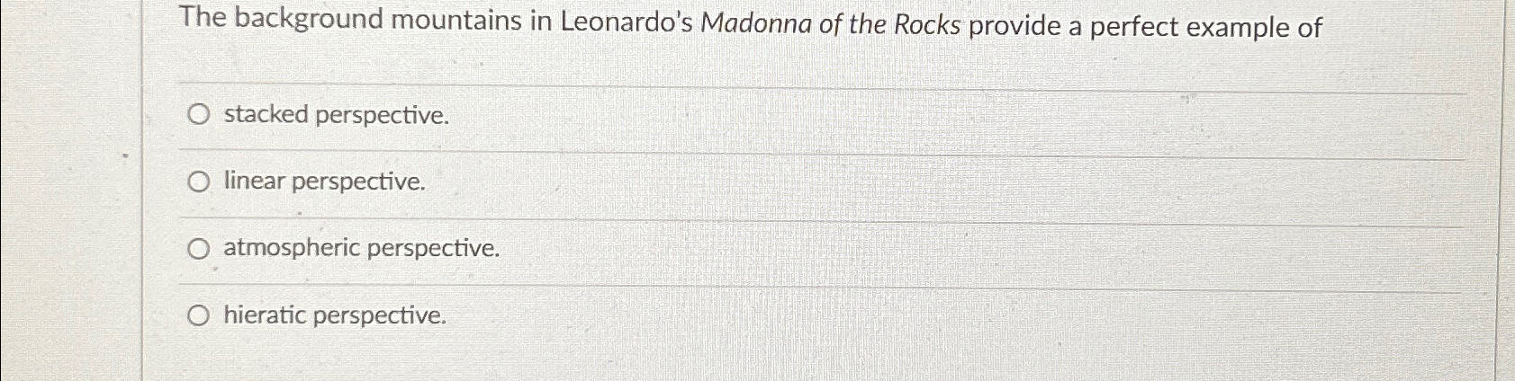 Solved The background mountains in Leonardo's Madonna of the | Chegg.com