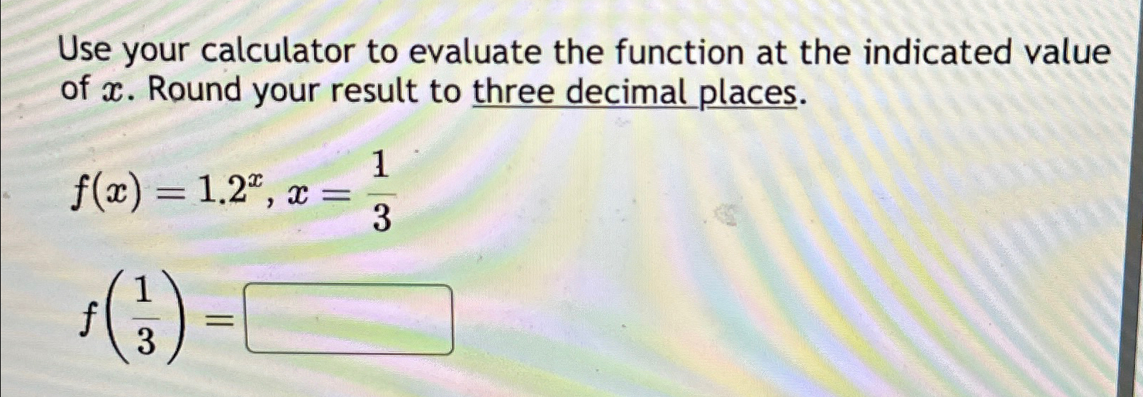 Solved Use your calculator to evaluate the function at the | Chegg.com