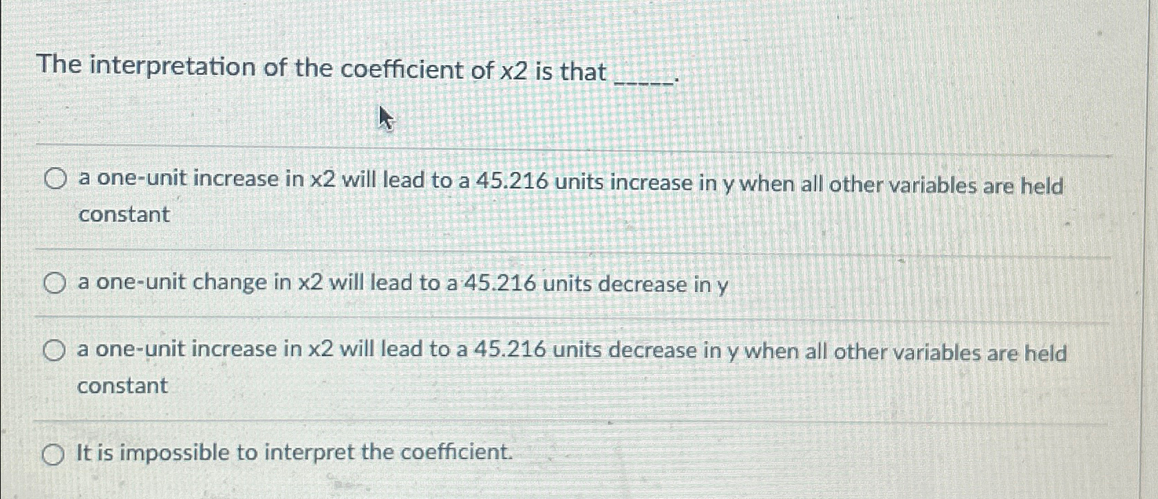 Solved The interpretation of the coefficient of x2 ﻿is thata | Chegg.com