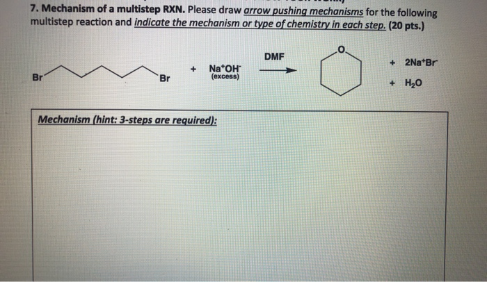 Solved 7. Mechanism of a multistep RXN. Please draw arrow | Chegg.com