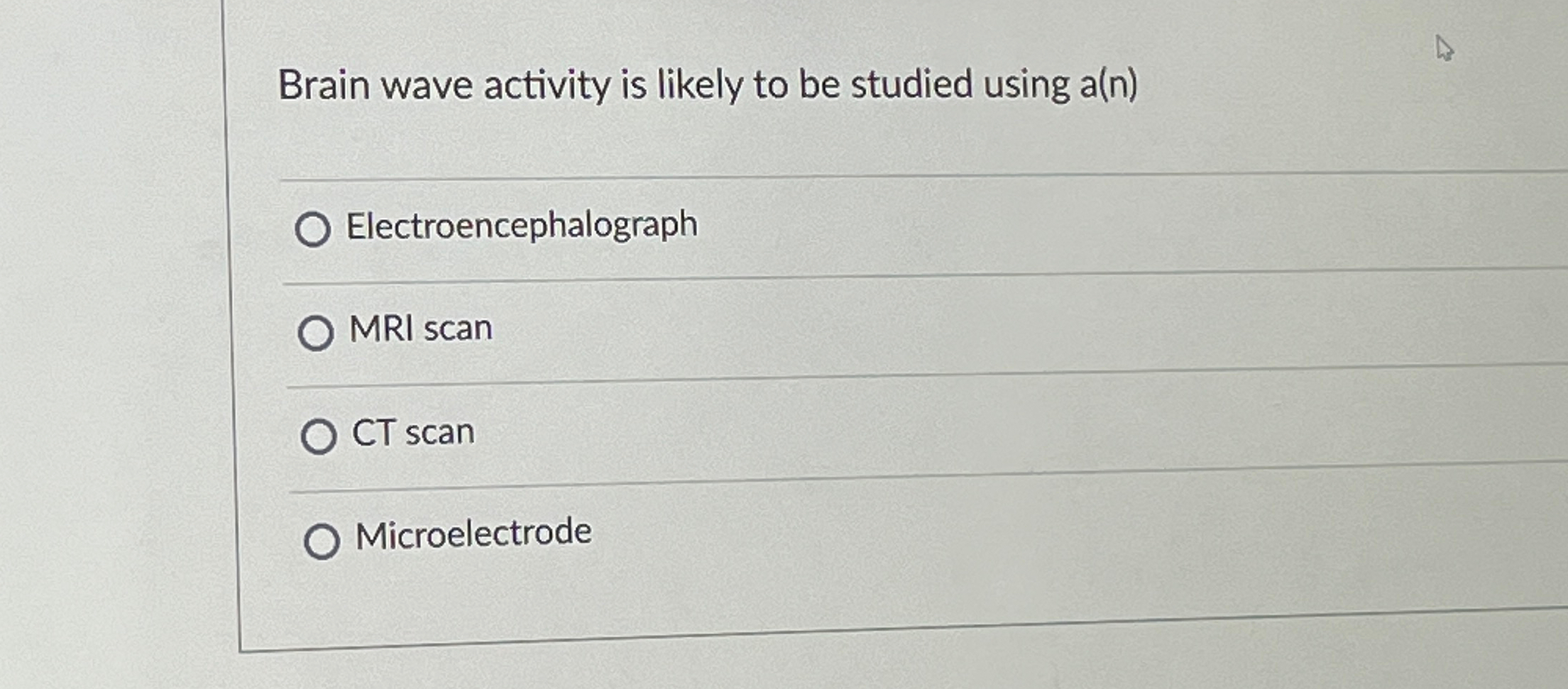 Solved Brain wave activity is likely to be studied using | Chegg.com